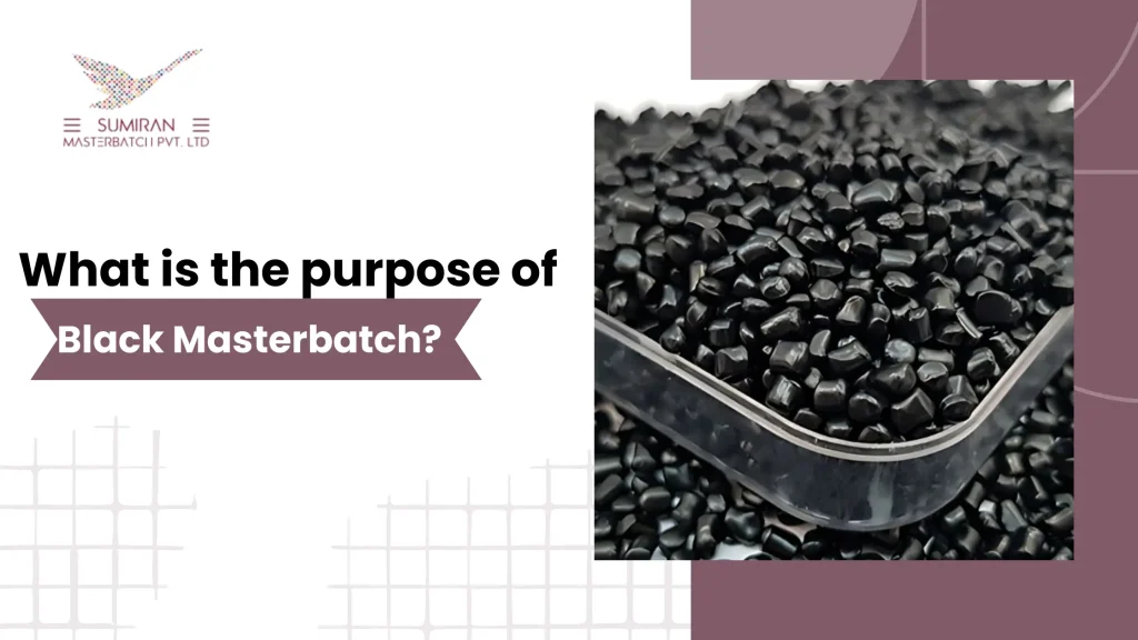 Why Black Masterbatch Is Essential in Plastic Production
