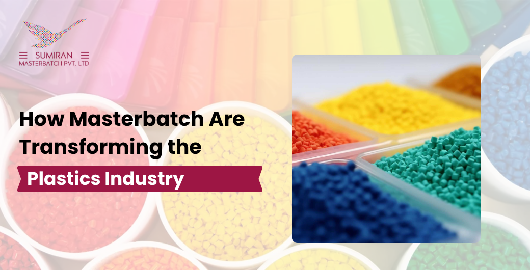 Masterbatch Innovations Driving Change in the Plastics Industry