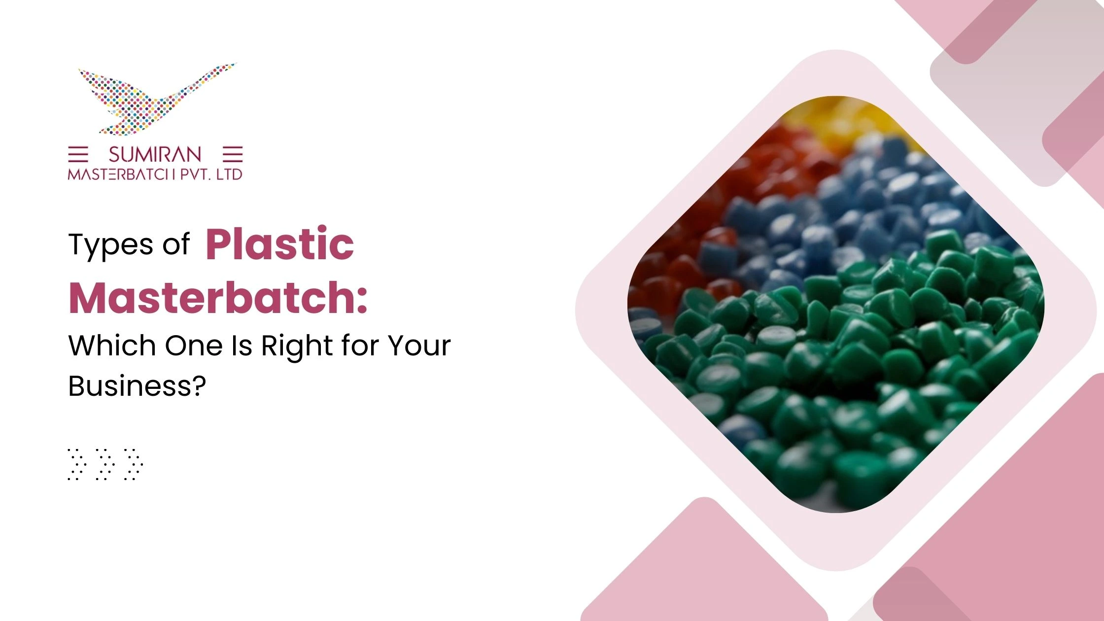 Types of Plastic Masterbatch Explained – Find the Best for Your Business
